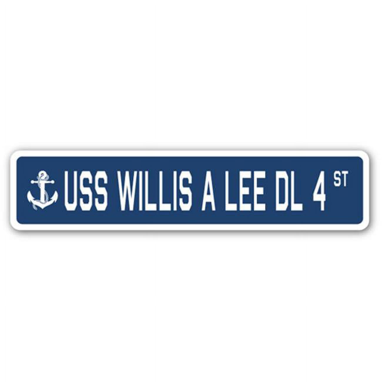 4 x 18 in. A-16 Street Sign - USS Willis A Lee DL 4 - Walmart.com