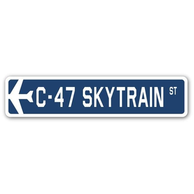 4 x 18 in. Air Force Aircraft Military Street Sign - C-47 Skytrain ...