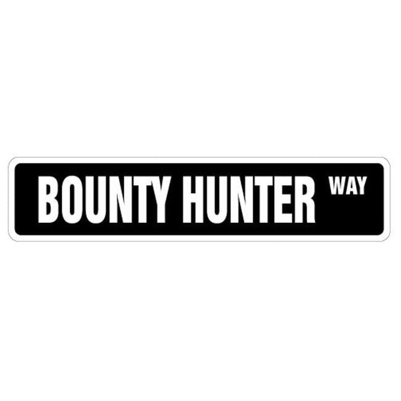 4 x 18 in. Bounty Hunter Street Sign - Walmart.com