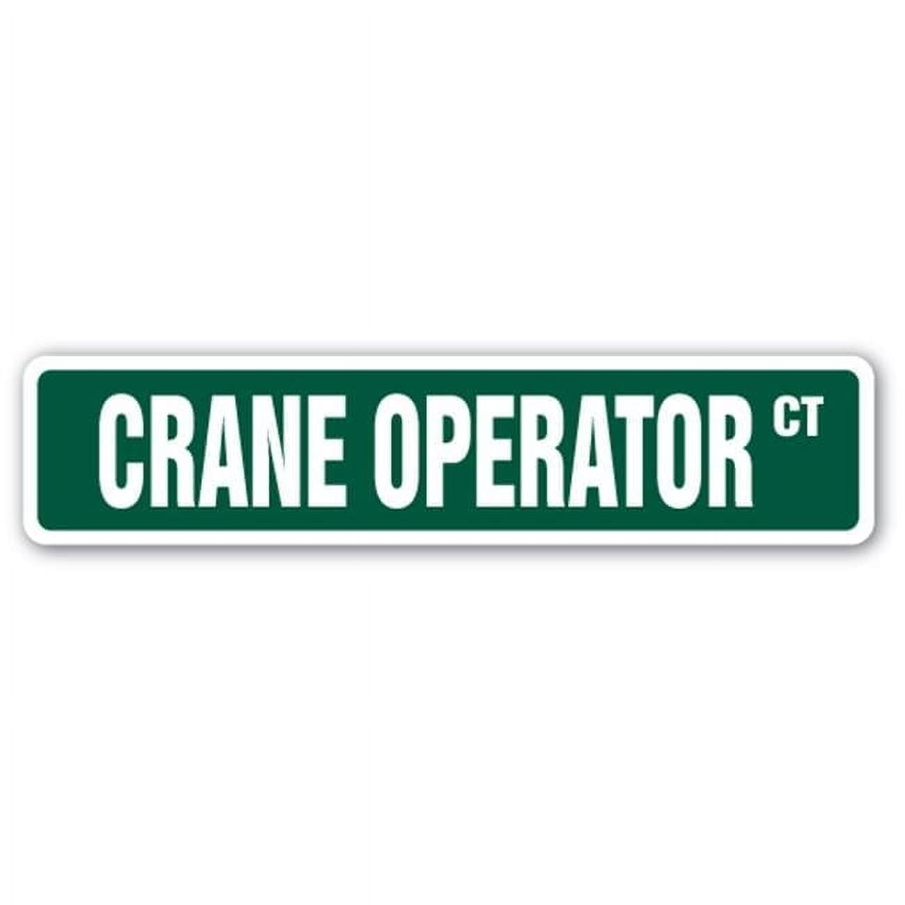 4 x 18 in. Crane Operator Street Sign - Walmart.com