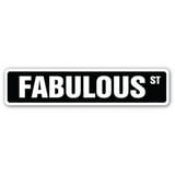 4 x 18 in. Fabulous Street Sign - Amazing Great Best Exceptionally ...