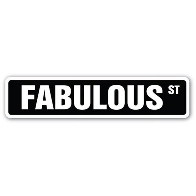 4 x 18 in. Fabulous Street Sign - Amazing Great Best Exceptionally ...