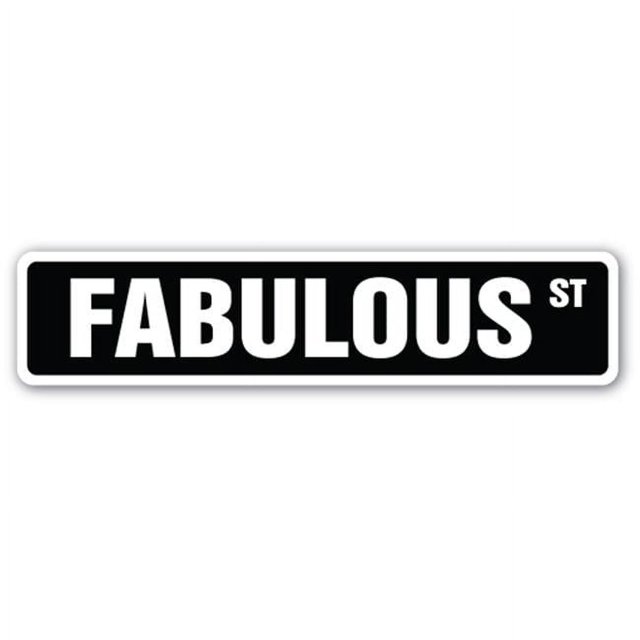4 x 18 in. Fabulous Street Sign - Amazing Great Best Exceptionally ...