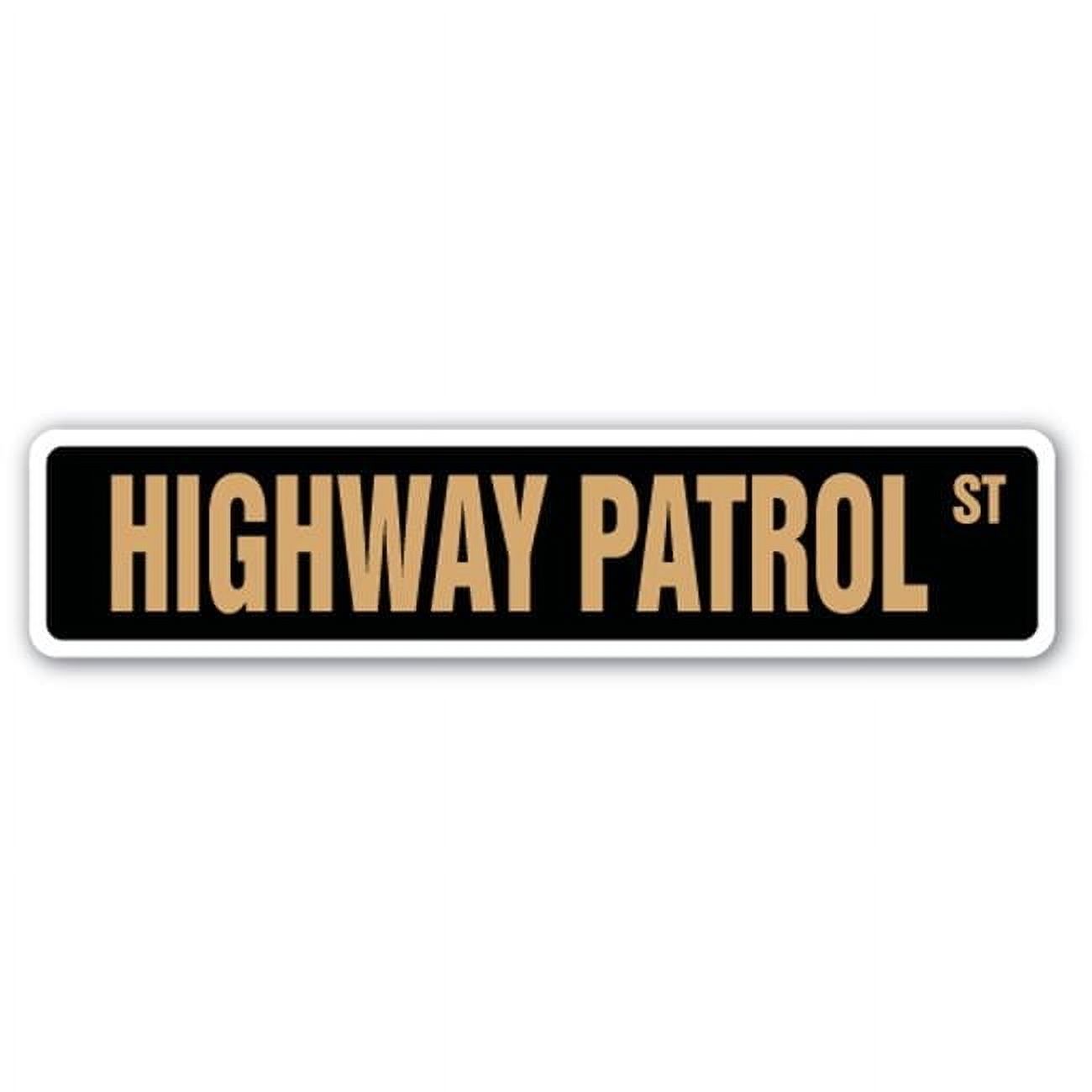 4 x 18 in. Highway Patrol Street Sign - Cop Car Lights Street Police ...