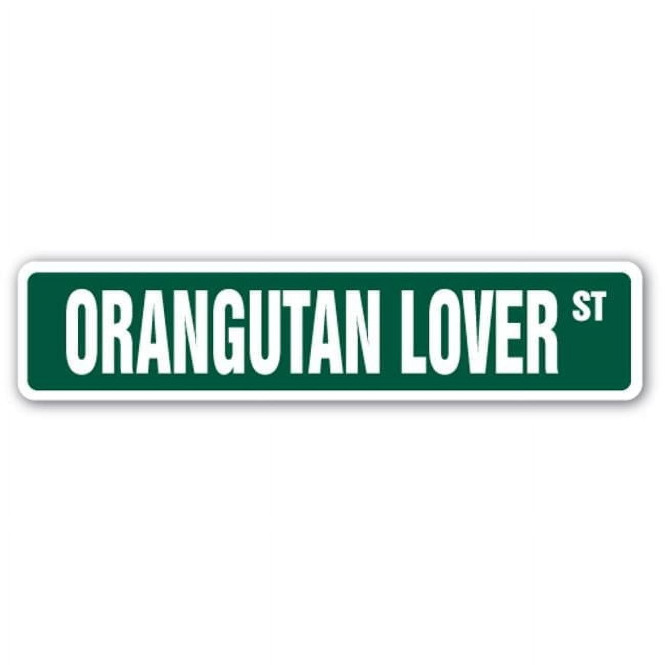 4 x 18 in. Orangutan Lover Street Sign - Great Ape Apes Zoo Jungle ...