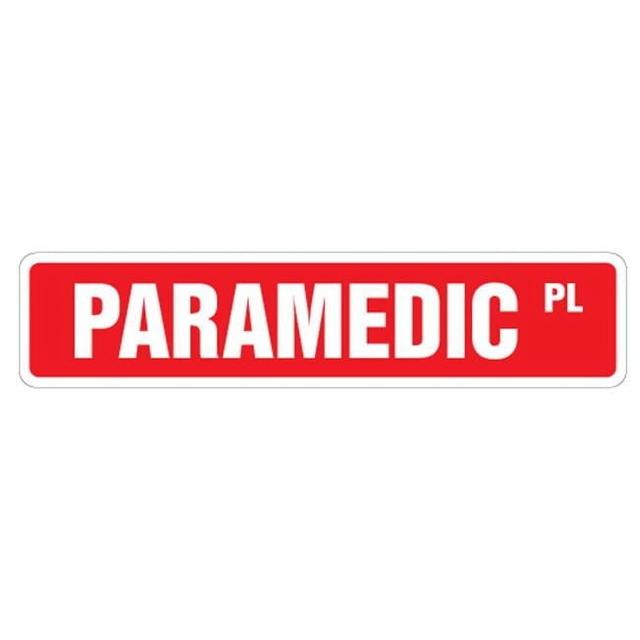 4 x 18 in. Paramedic Street Sign - Emergency Medical Tech Emt Rescue ...