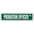 4 x 18 in. Probation Officer Street Sign - Walmart.com