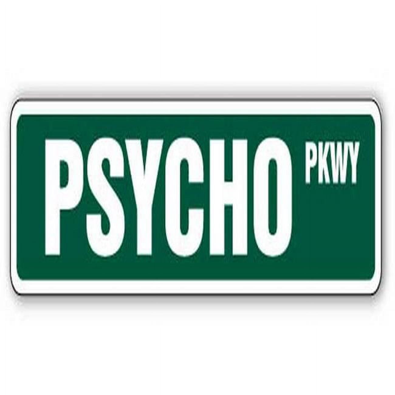 4 x 18 in. Street Sign - Psycho - Crazy Bates Motel Path Funny ...