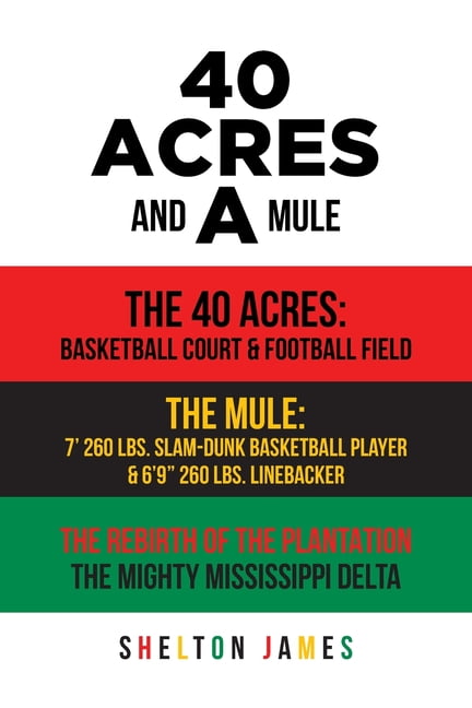 40 Acres and a Mule (Paperback) - Walmart.com