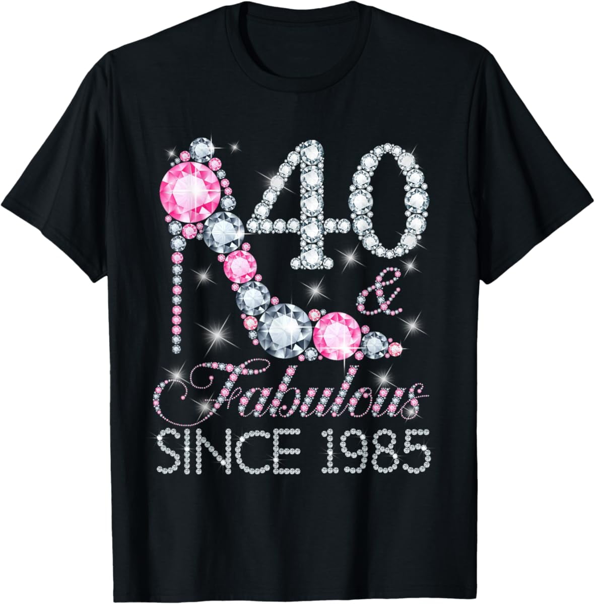 40 And Fabulous Since 1985 Happy 40Th Birthday Lady Unisex T-Shirt S-5Xl - Best Birthday Gifts ...