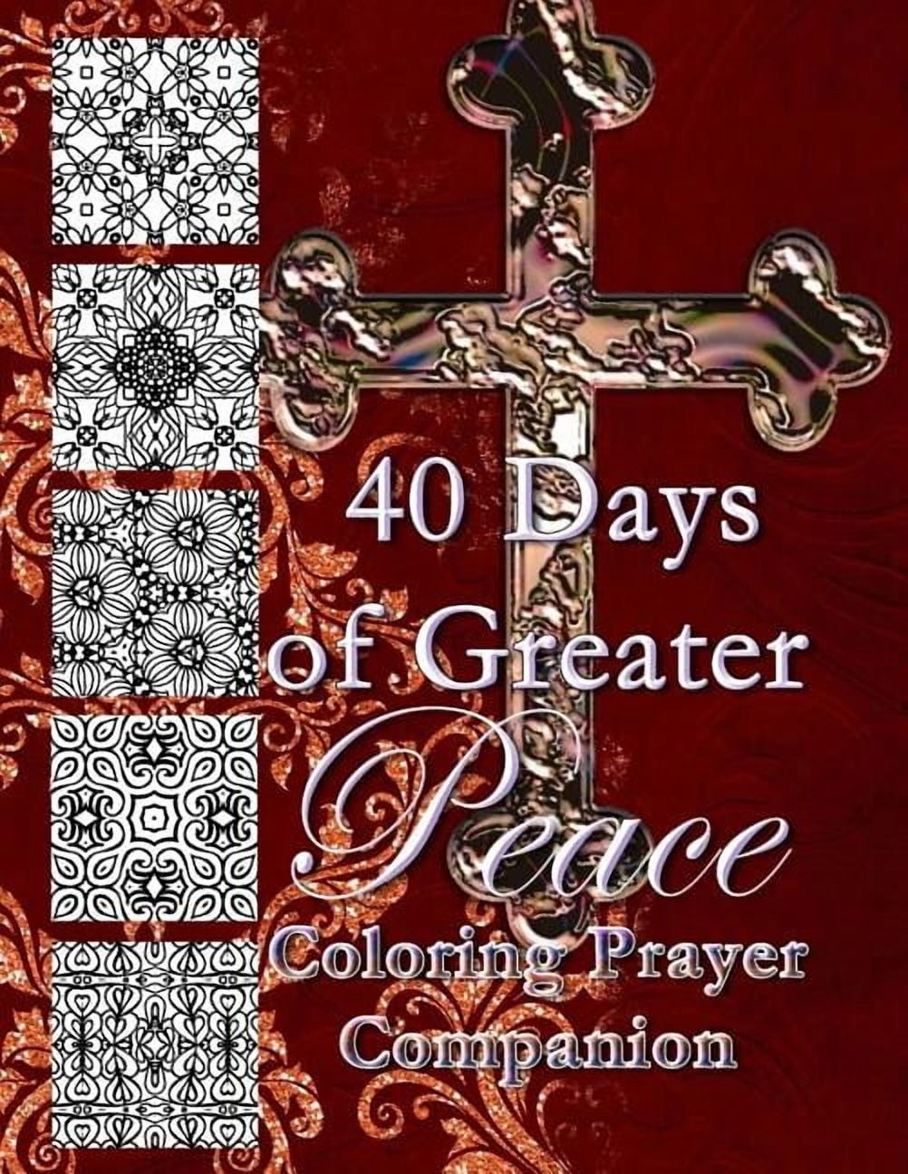 Peace: 40 Days of Greater Peace Coloring Prayer Companion (Paperback ...