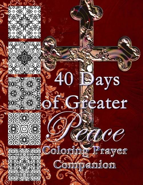 40 Days of Greater Peace Coloring Prayer Companion - Walmart.com