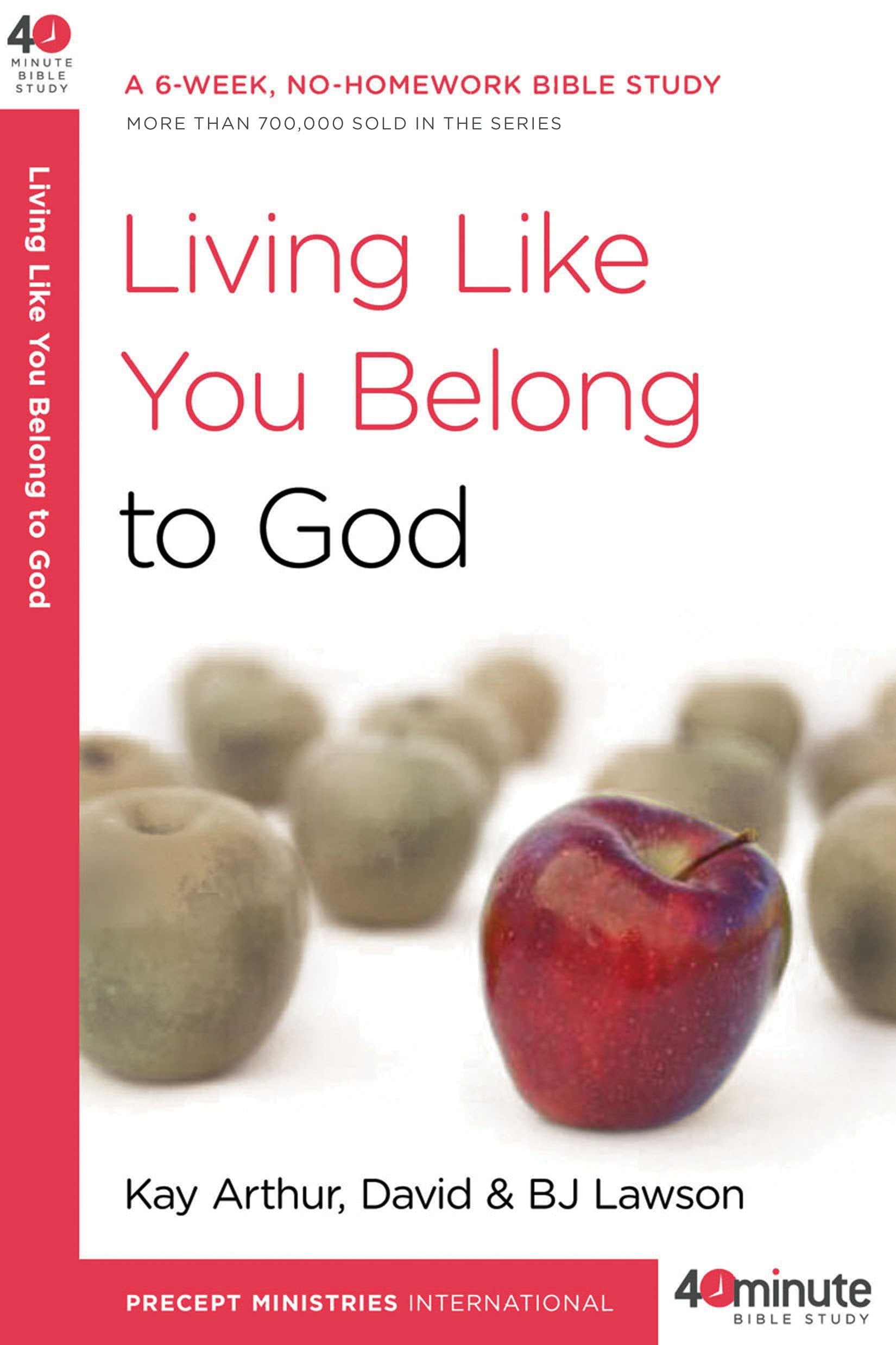 40-Minute Bible Studies: Living Like You Belong to God : A 6-Week, No ...