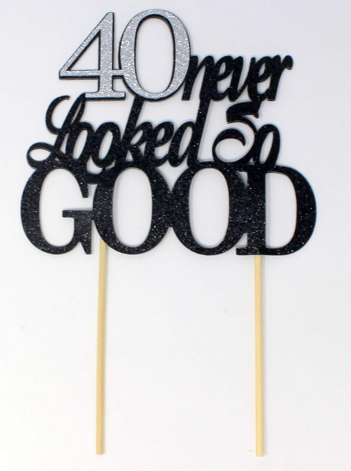 40 Never Looked So Good Cake Topper, 1PC, 40th year anniversary, 40th ...