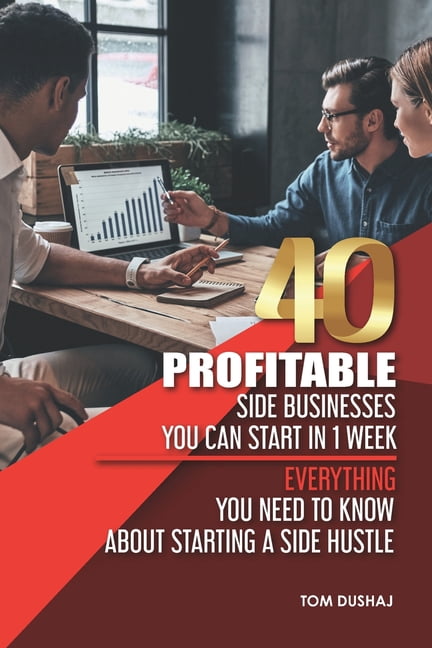 40 Profitable Side Businesses You Can Start in 1 Week - Everything You ...