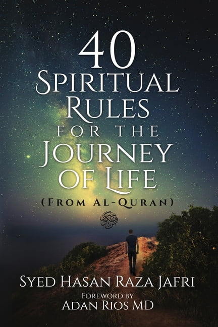 40 Spiritual Rules for the Journey of Life: From Al-Quran (Paperback ...