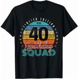 40 Year Old Birthday Squad Vintage Birthday Gifts 40Th B-Day Group ...