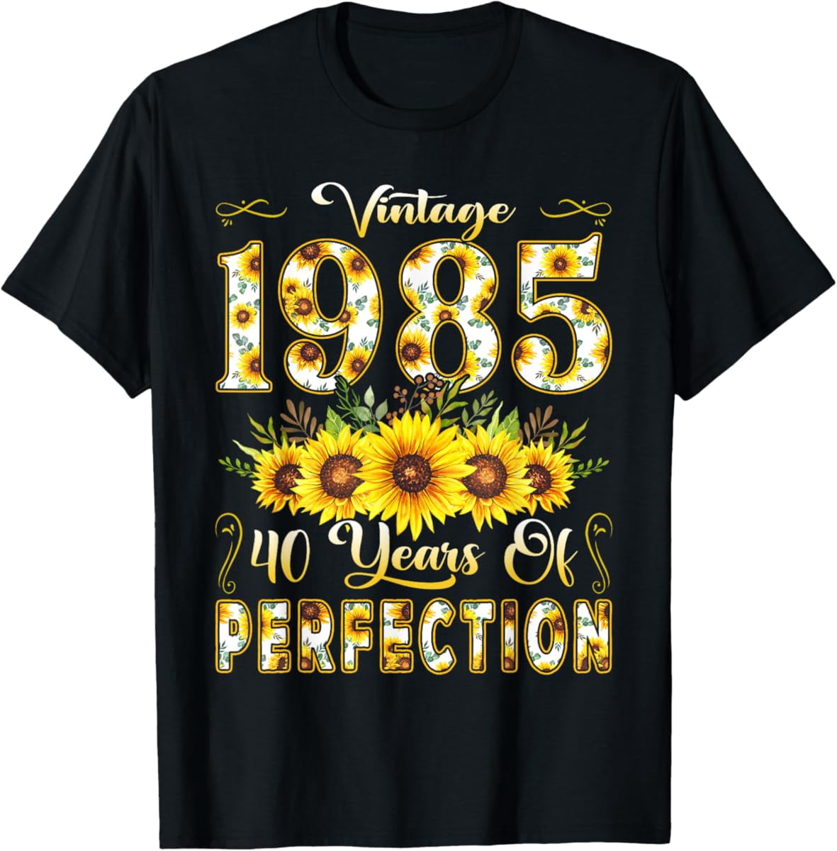 40 Year Old Vintage 1985 Sunflower 40Th Birthday Women Unisex T-Shirt S ...