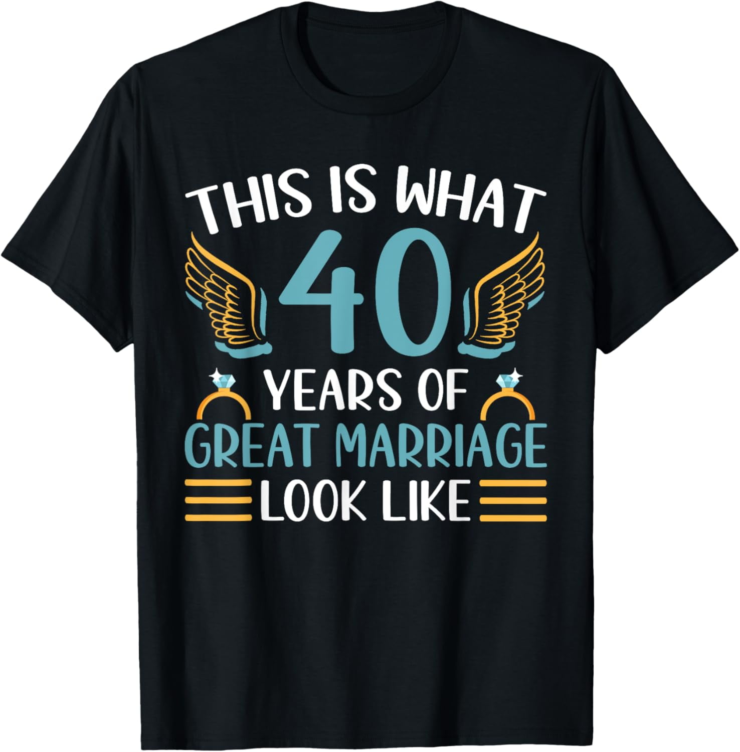 40 Years Of Great Marriage 40th Wedding Anniversary T-ShirtMen's and ...