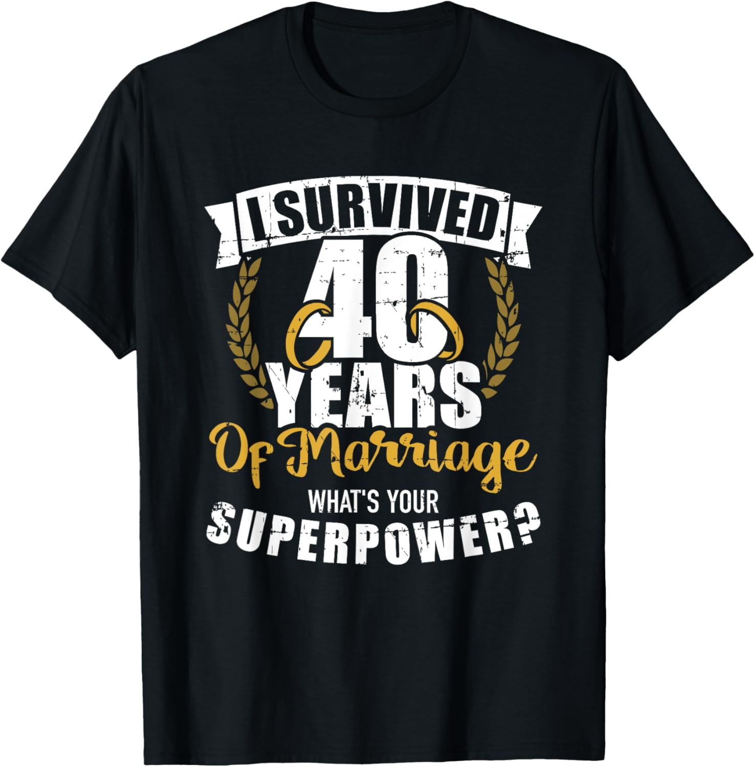40 years of marriage superpower 40th wedding anniversary T-Shirt100 ...