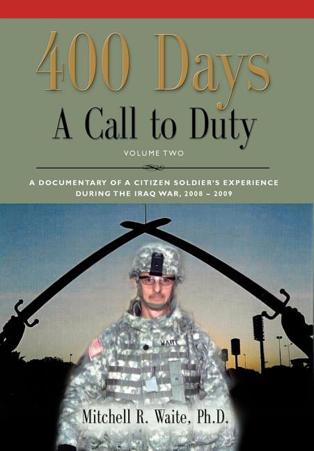 400 Days - A Call to Duty: A Documentary of a Citizen-Soldier's ...