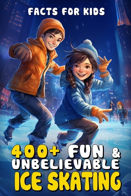 400+ Fun & Unbelievable Ice Skating Facts for Kids: Glide Through Icy ...