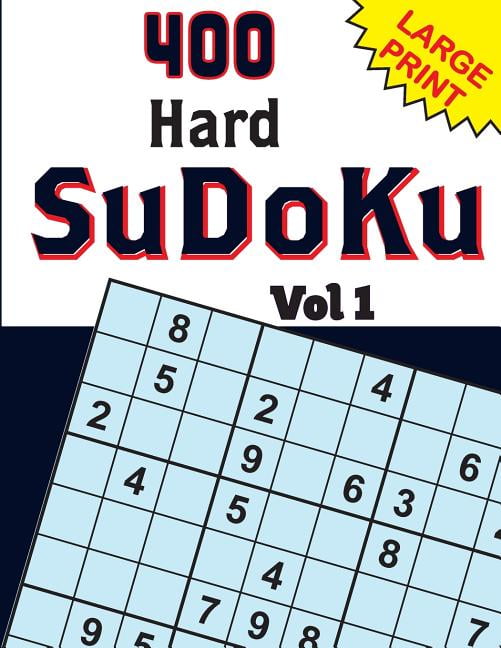 400 Hard Sudoku 400 Hard SuDoKu Vol 1, Book 1, (Paperback) - Walmart.com