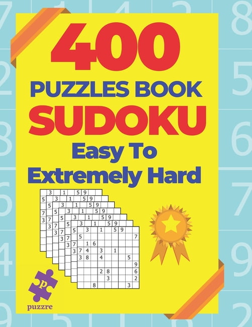 400 Puzzle Book Sudoku Easy To Extremely Hard: Logic Games Book For ...