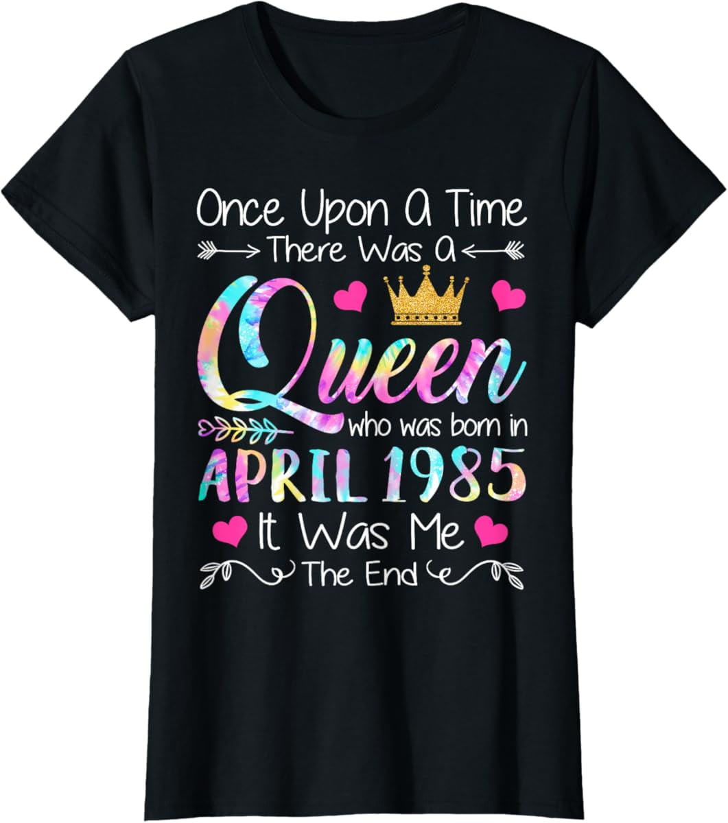 40Th Birthday Gift 40Th Birthday Queen April 1985 Unisex T-Shirt S-5Xl ...