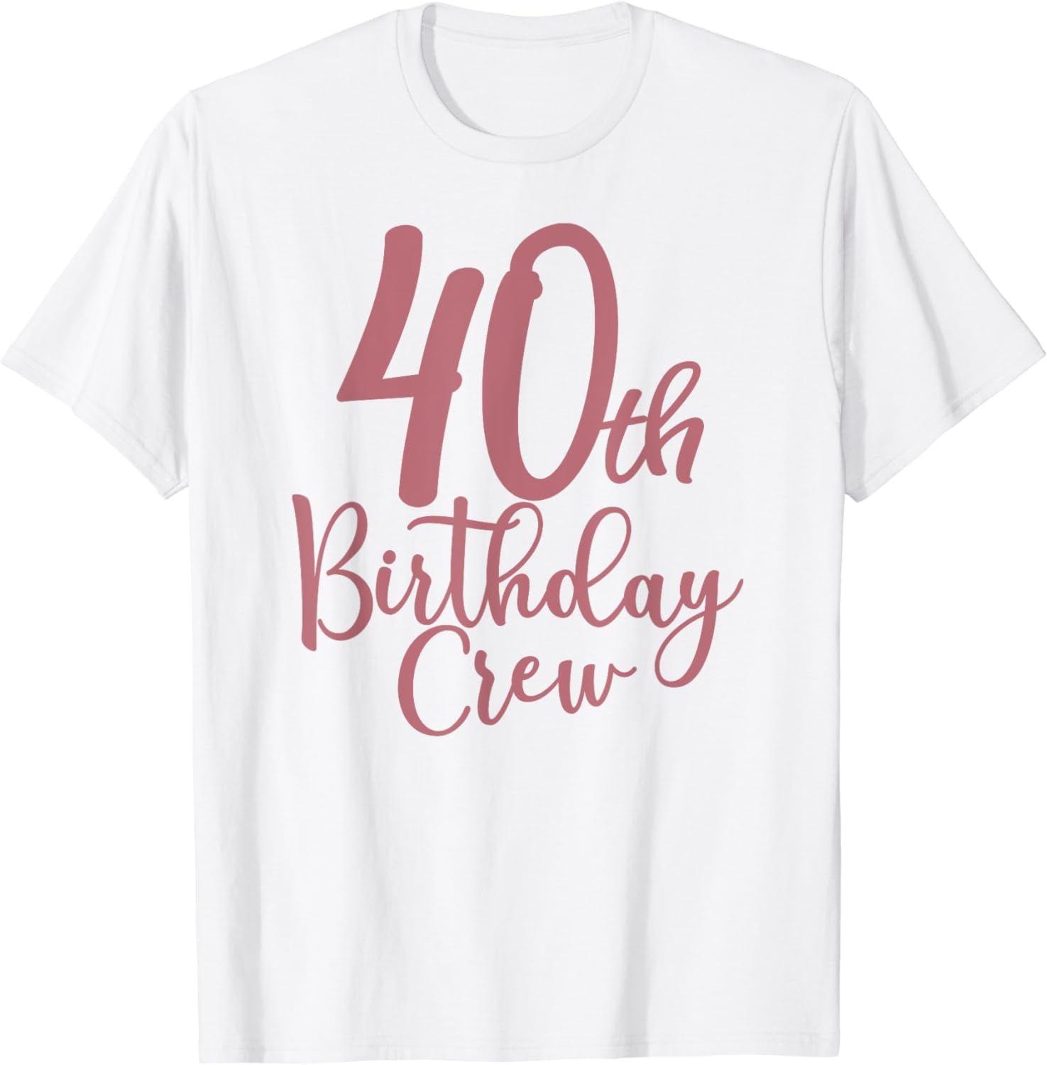 40th Birthday Crew, 40 Years Old Women Matching Group Party T-Shirt ...
