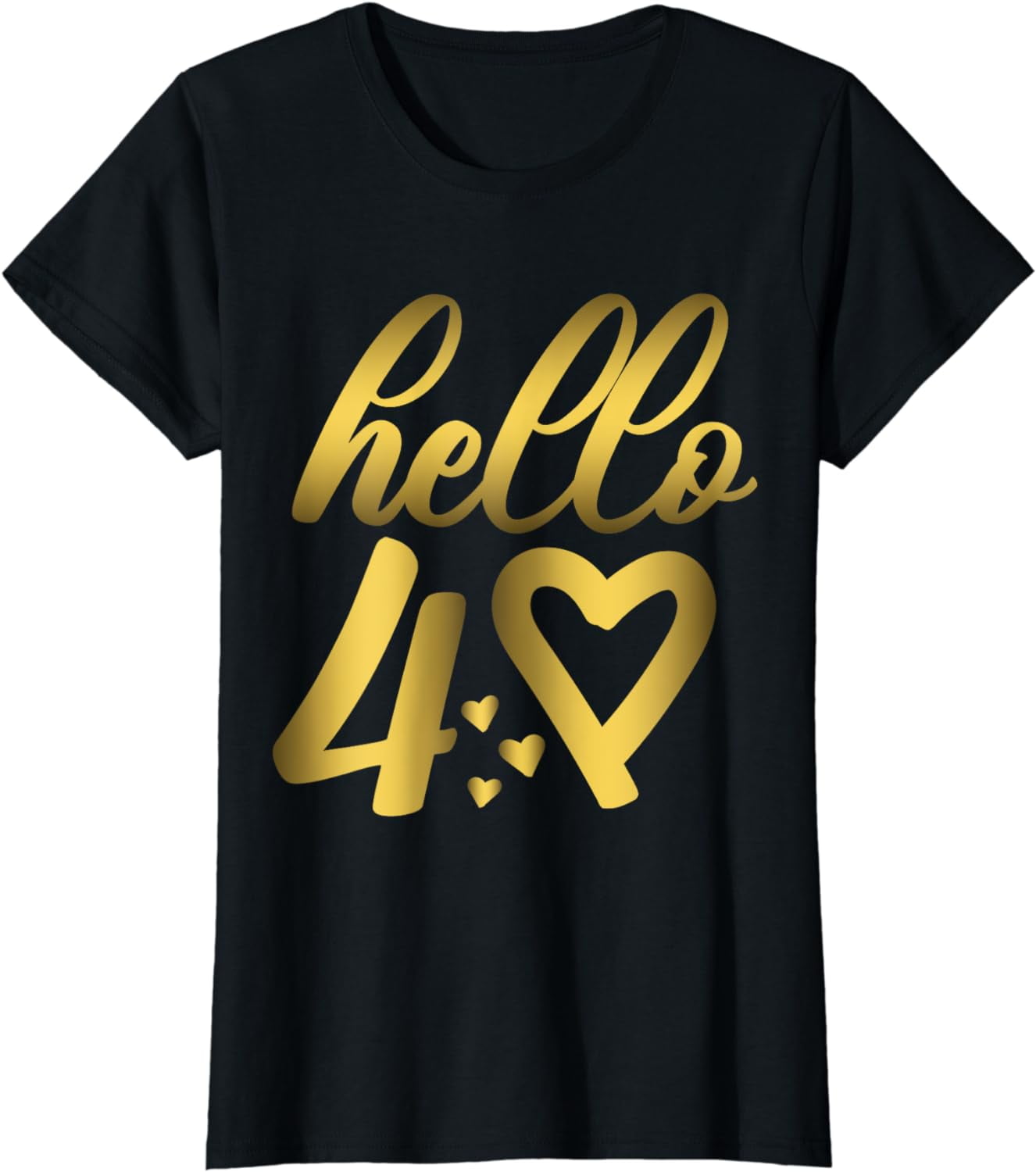 40th Birthday For Women Cute Hello 40 Forty Years Old T-Shirt - Walmart.com