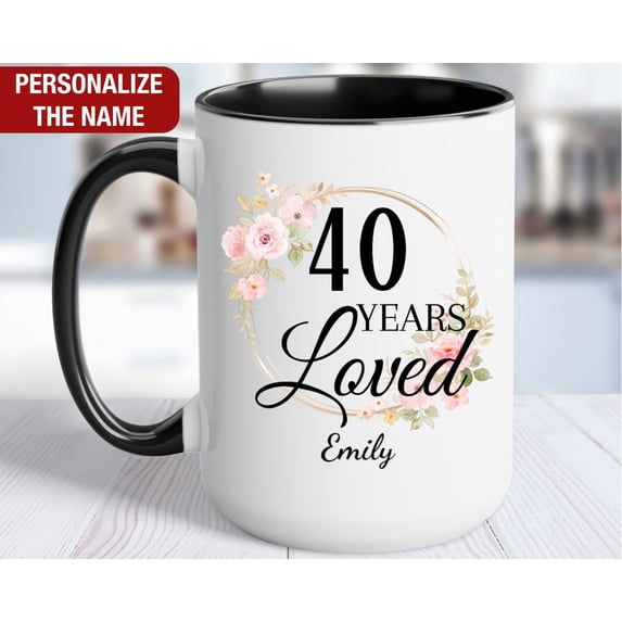 40th Birthday Gift for Her Personalized 40 Years Loved Mug Gift for 40 ...
