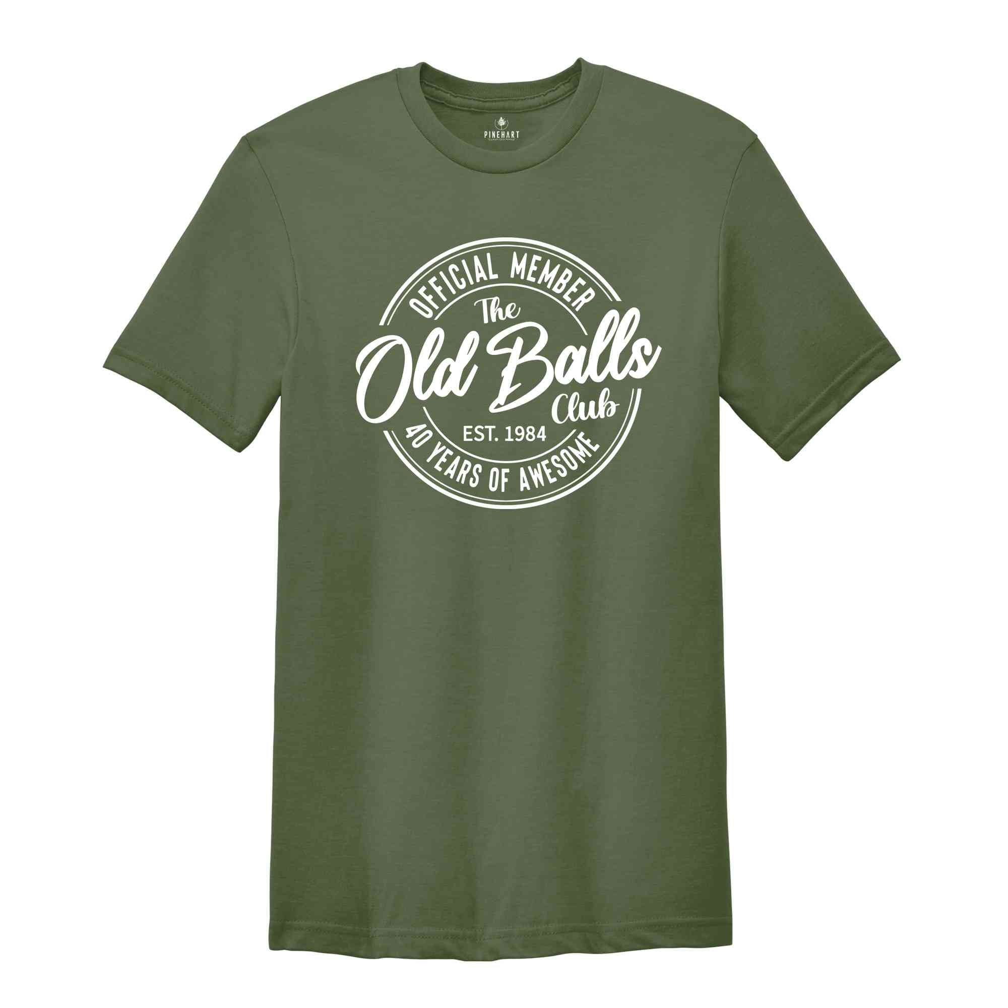 40th Birthday Shirt, Official Member The Old Balls Club Est 1984, 1984 ...