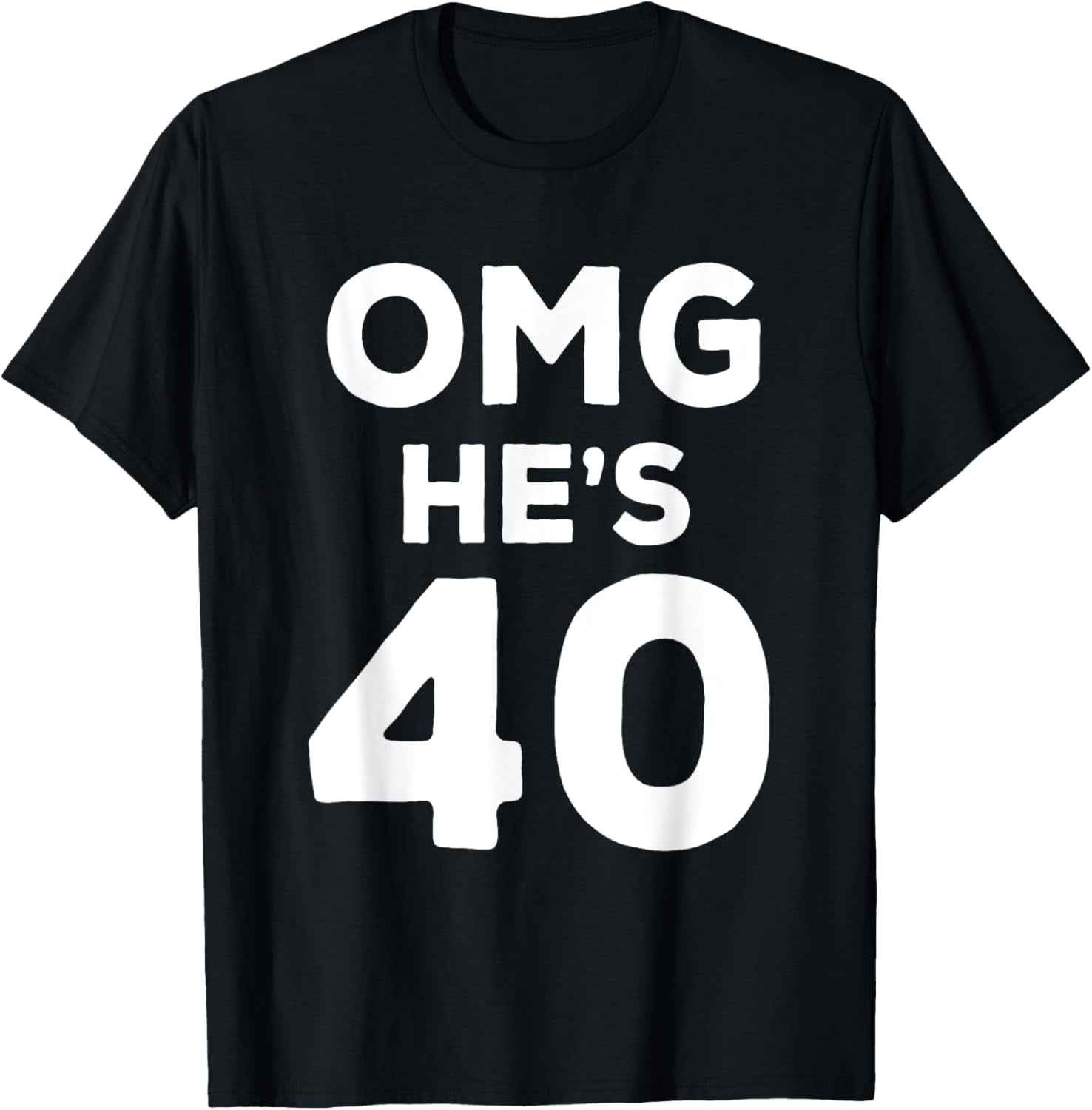 40th Birthday Shirt For Wife Brother Husband Omg Hes 40 T Shirt