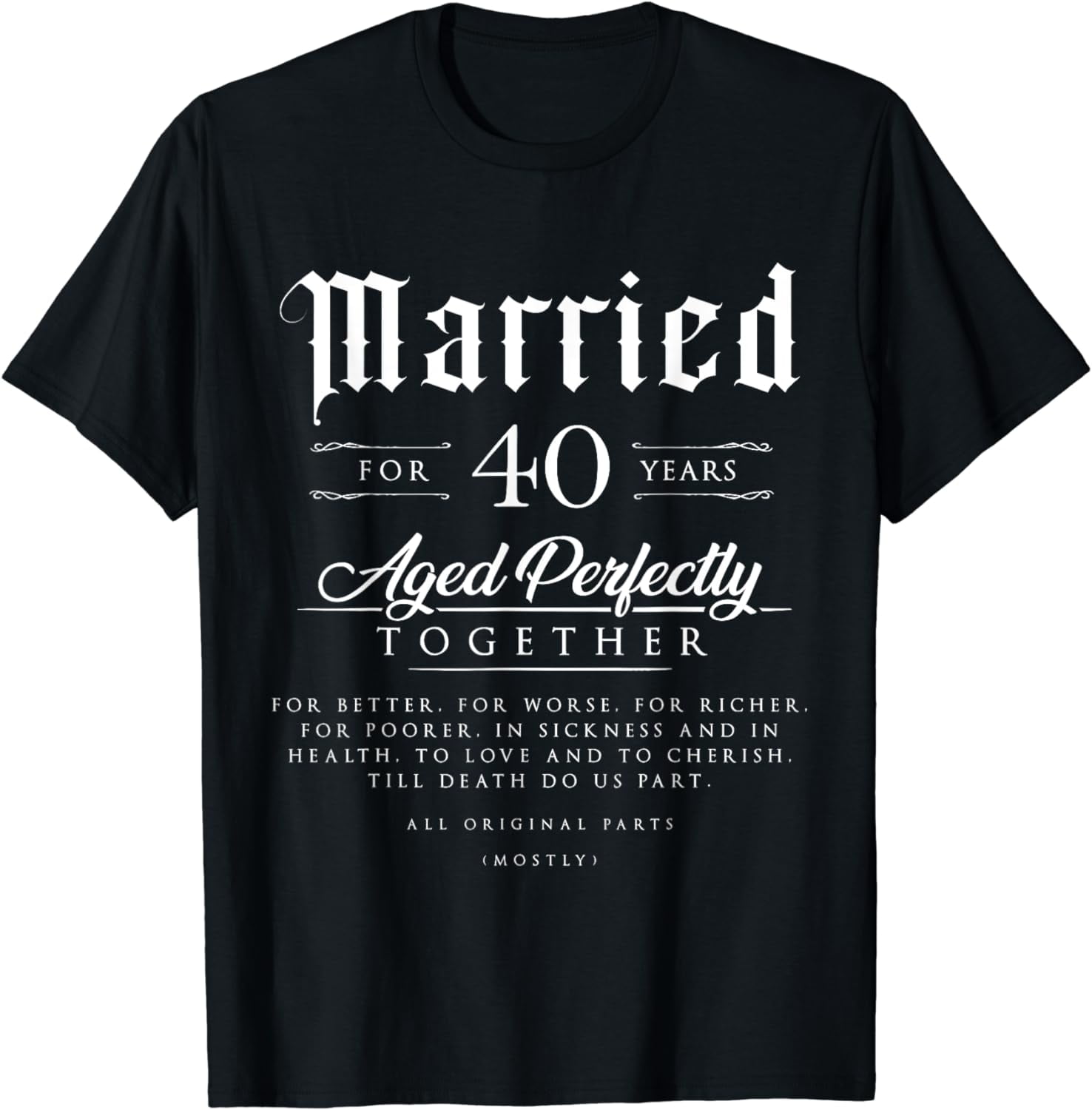 40th Wedding Anniversary Couple Gift 40 years Married T-Shirt - Walmart.com