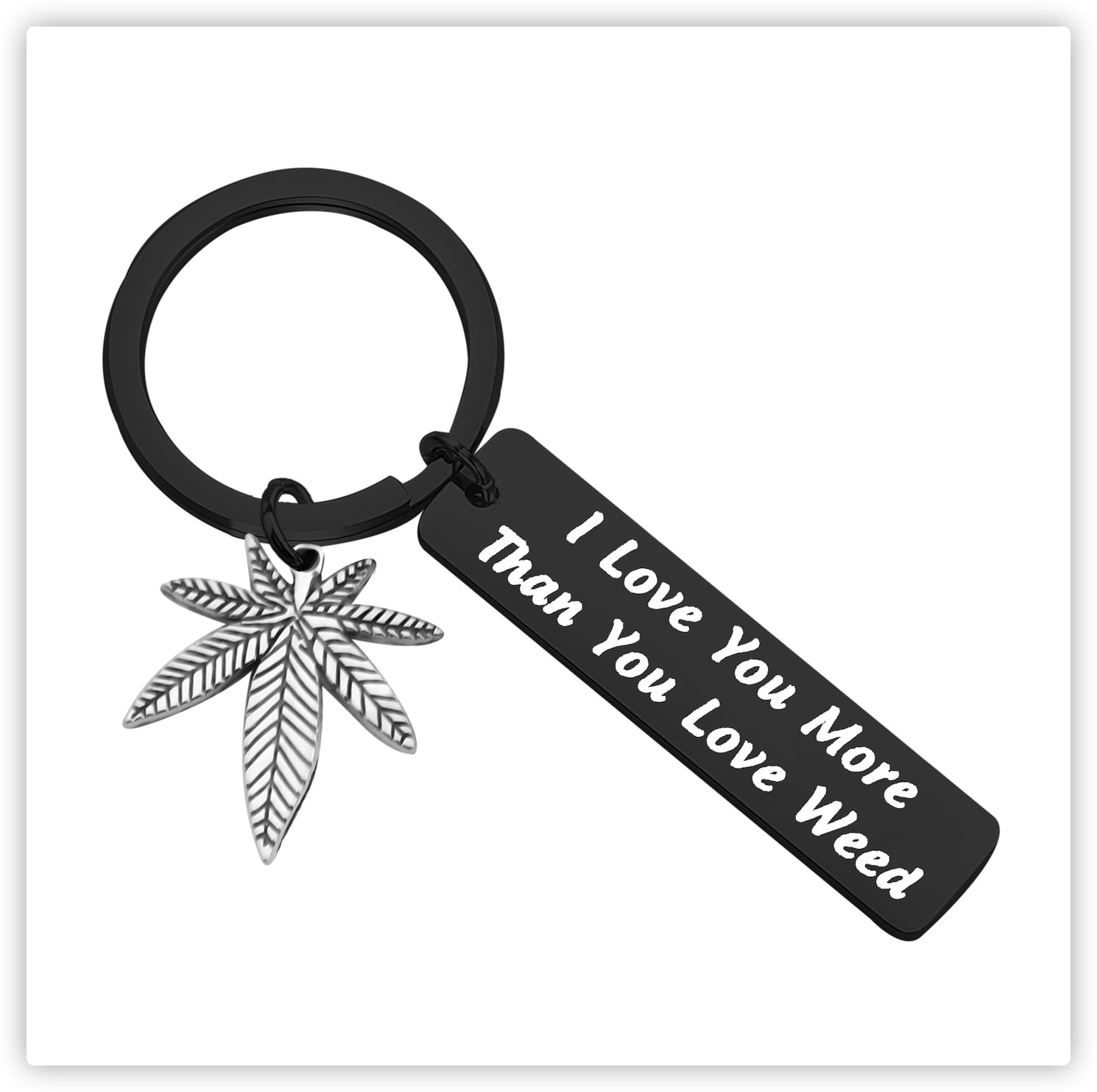 420 Gift Marijuana Jewelry I Love You More Than You Love Weed Keychain ...