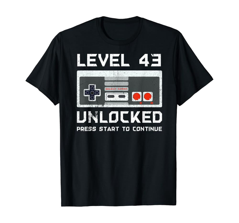 43 Year Old Forty-Three Birthday Gift Level 43 Unlocked Game T-Shirt ...