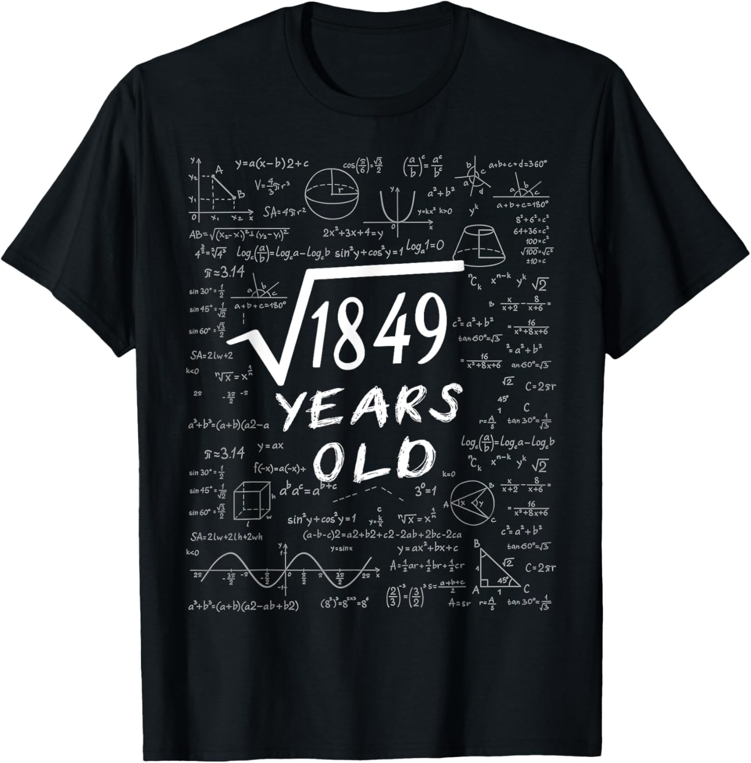 43rd Birthday 43 Years Old Square Root of 1849 Math Lover T-Shirt ...