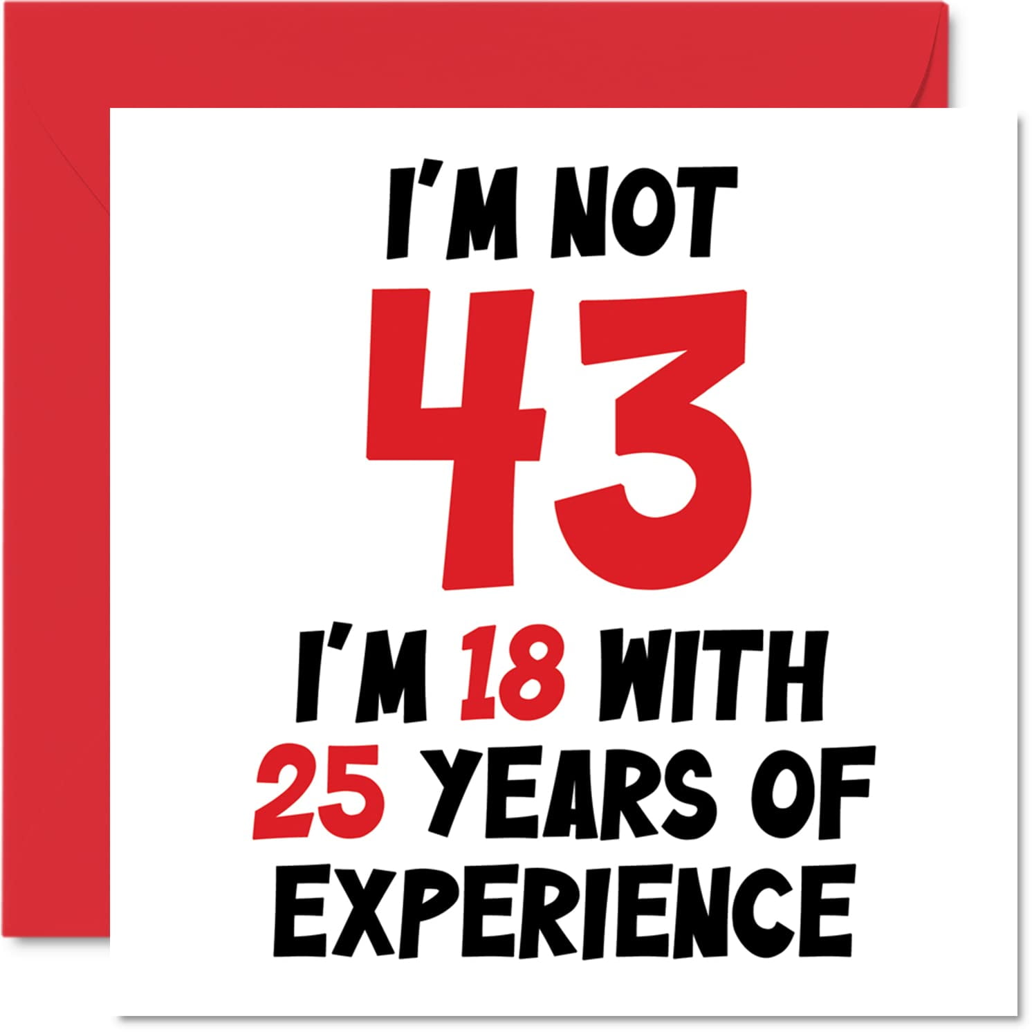 43rd Birthday Card for Women Men - Not 43 I'm 18 With 25 Years ...