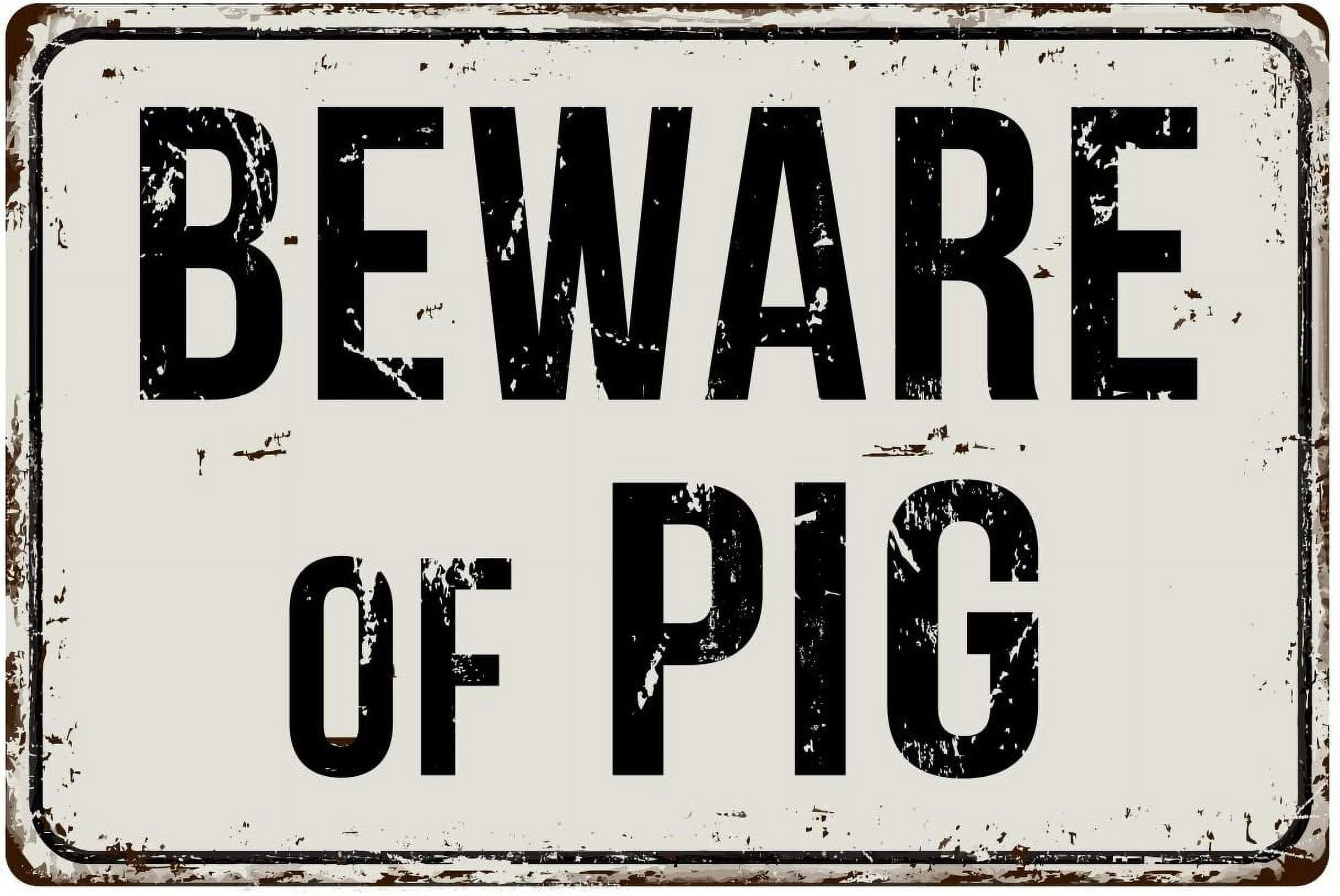 442VS Beware of Pig 8” x 12” Vintage Aluminum Retro Metal Sign ...