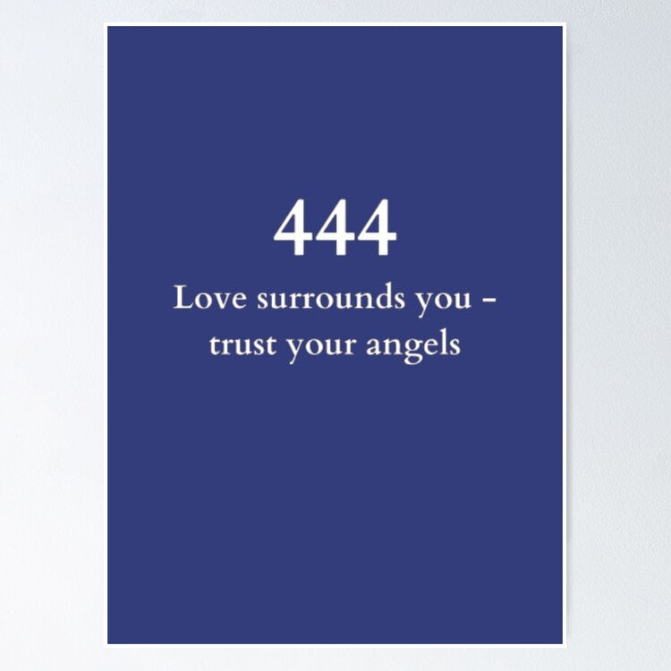 444 | Angel Numbers | Love And Trust Your Angels Poster- Unframed Poster | Wall Art | Perfect ...