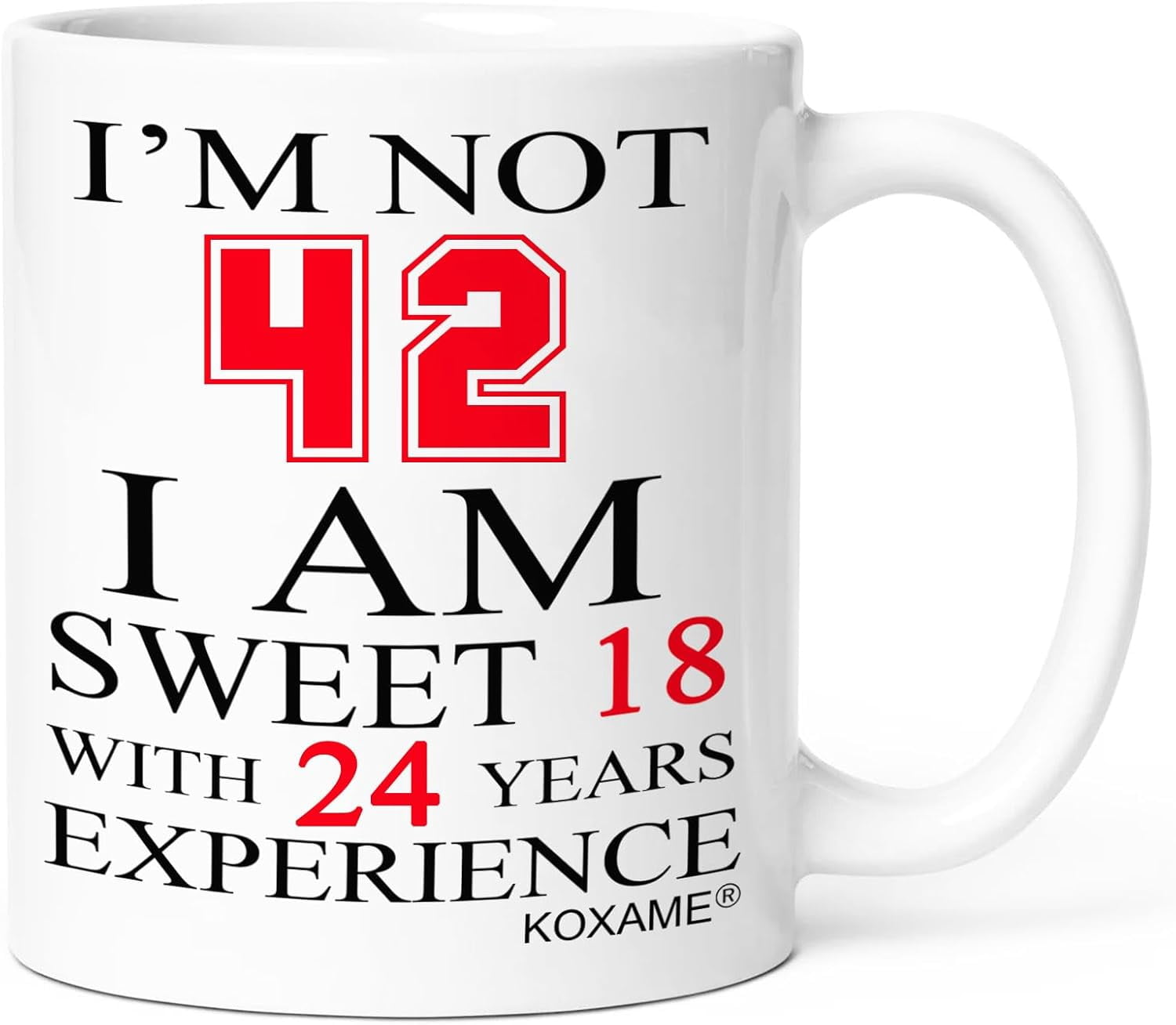 I'm Not 45 I Am Sweet 18 With 27 Years Experience Coffee Mug, Turning ...
