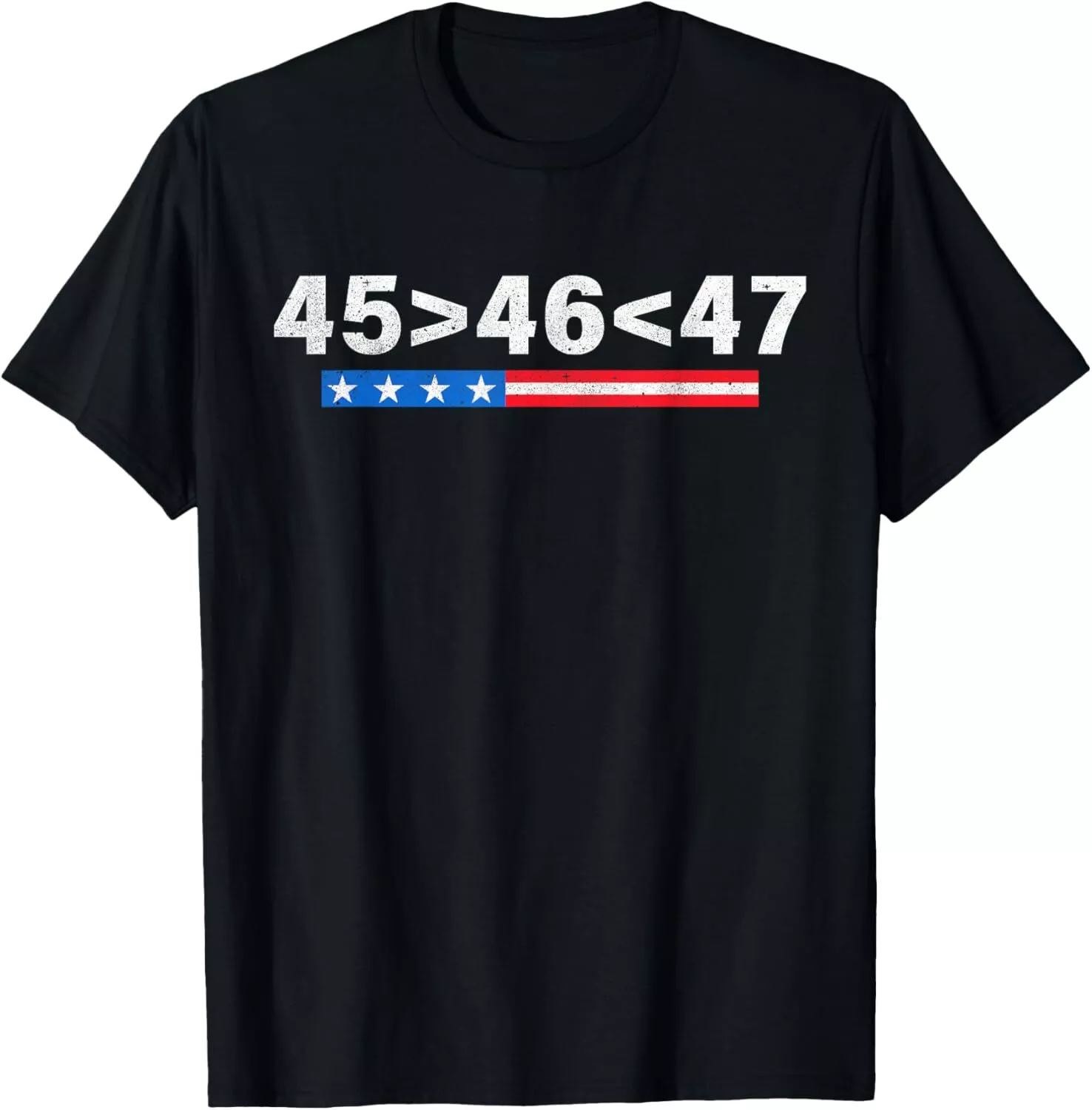 45 Is Greater Than 46, 47 Is Greater Than 46 Trump Supporter T-Shirt ...