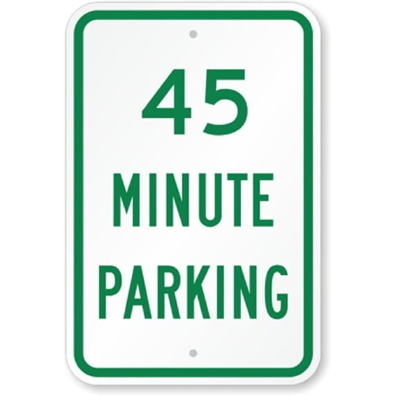 45 Minute Parking Weatherproof Metal Aluminum Sign Size: 16 x 12 Inch ...