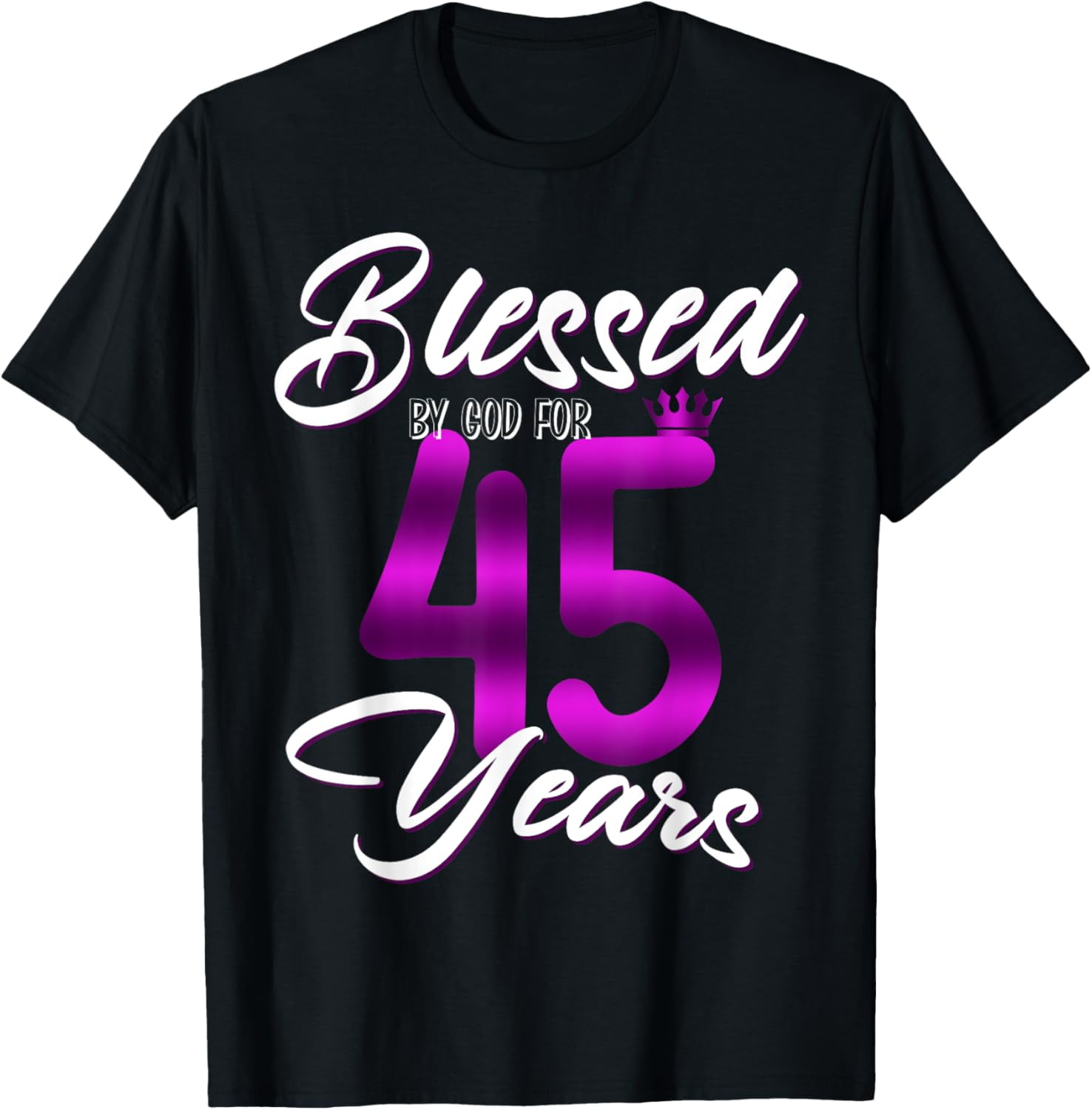 45th Birthday Squad Party Blessed by God for 45 Year Old T-Shirt ...