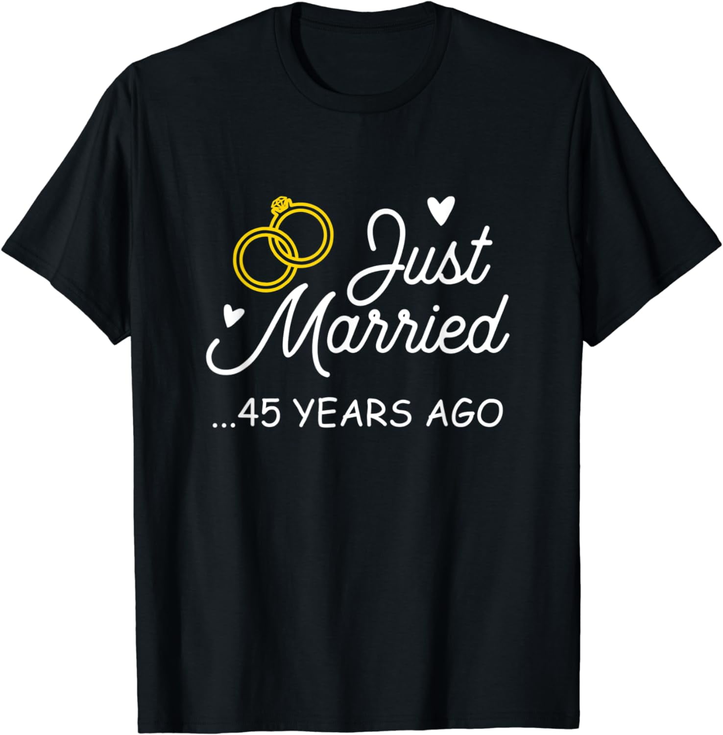 45th Wedding Anniversary Just Married 45 Years Ago Shirt T-Shirt ...