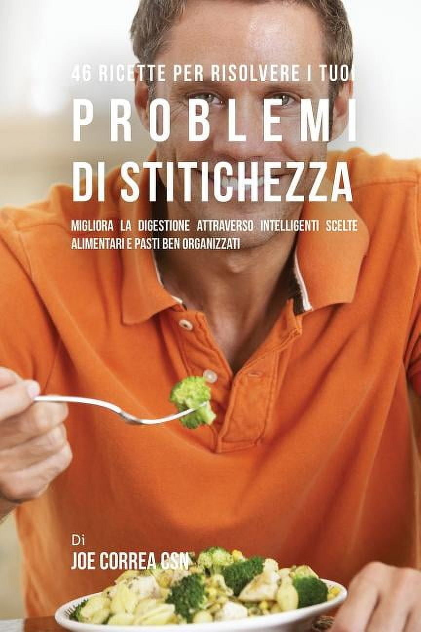 46 Ricette Per Risolvere I Tuoi Problemi Di Stitichezza: Migliora La ...