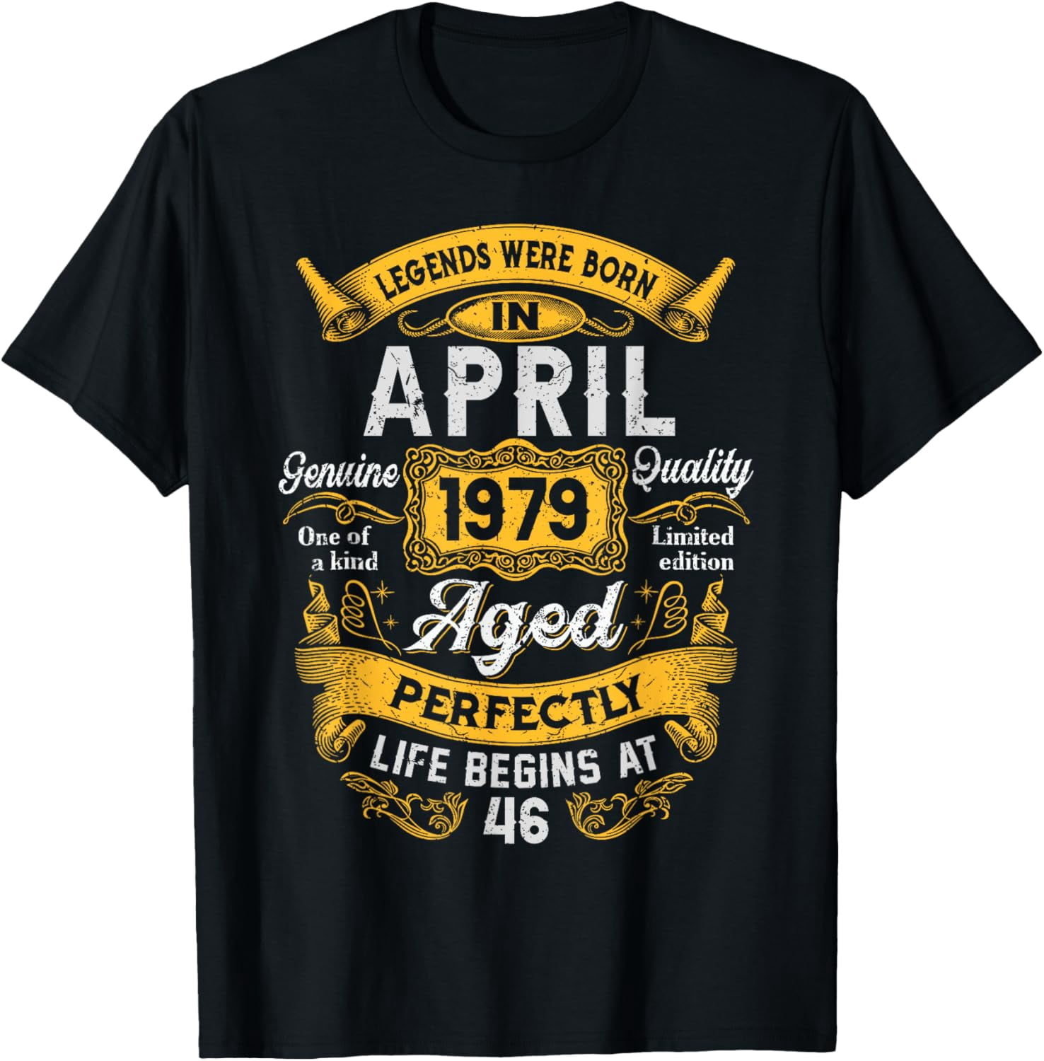 46th Birthday The Real Legends April 1979 46 Years Old Men T-Shirt ...
