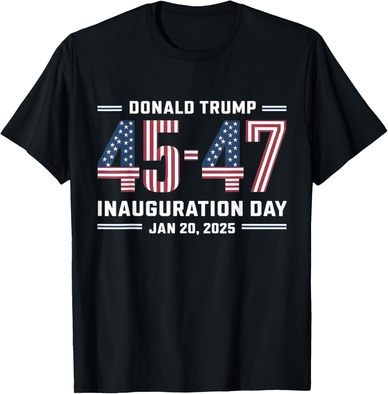47 President Donald Trump Inauguration Day 2025 T-Shirt - Walmart.com