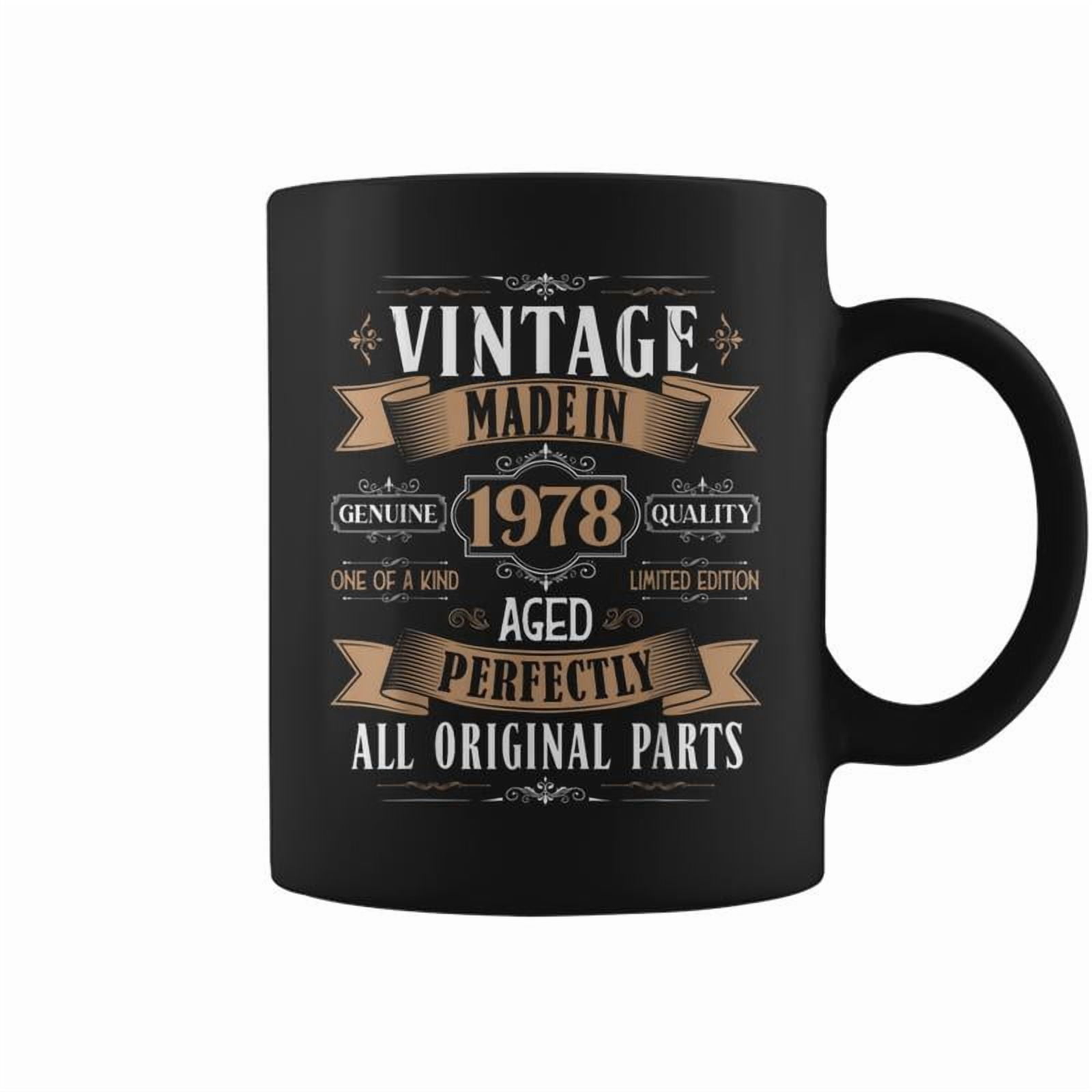 47Th Birthday Born 1978 47 Years Old Bday Mens Coffee Mugs - Walmart.com